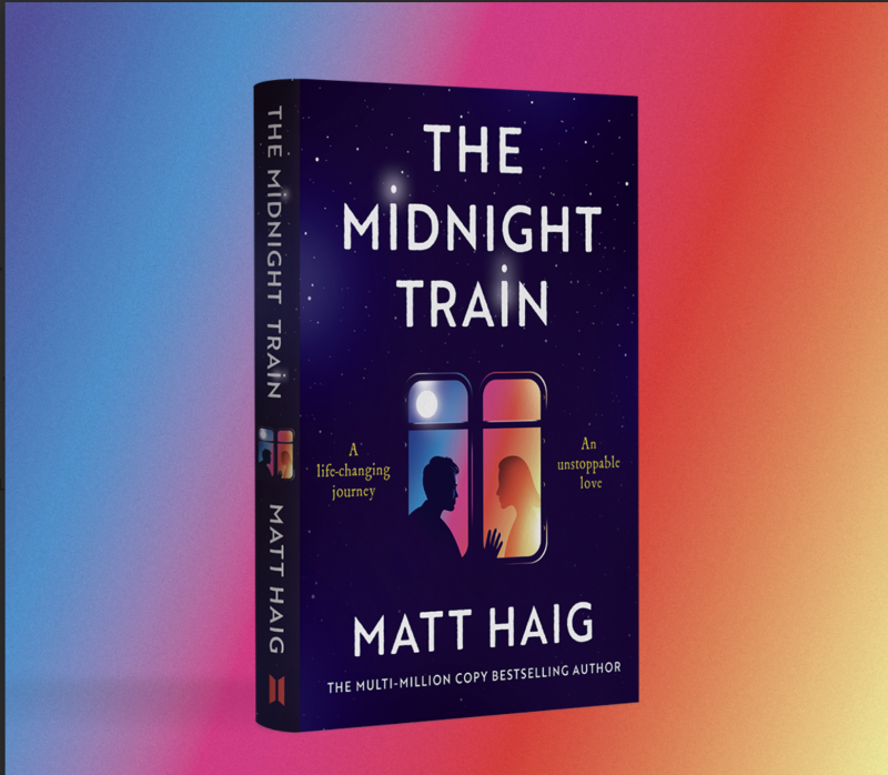 THE MIDNIGHT TRAIN IS COMING! - Matt Haig